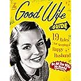 The Good Wife Guide: 19 Rules for Keeping a Happy Husband: Amazon.co.uk ...