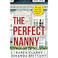 The Perfect Nanny: An utterly gripping and suspenseful psychological ...