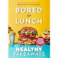 Bored of Lunch: The Healthy Air Fryer Book: Calorie-counted, budget ...