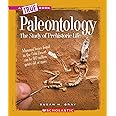 Paleontology (a True Book: Earth Science): The Study of Prehistoric ...