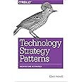 Technology Strategy Patterns: Architecture as Strategy - Hewitt, Eben ...