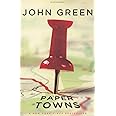 Paper Towns: Amazon.co.uk: Green, John: 9781408806593: Books