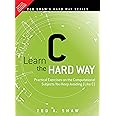 Learn C the Hard Way, 1e (With CD) : Zed A. Shaw: Amazon.in: Books