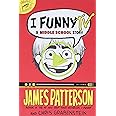 I Funny TV: A Middle School Story : Patterson, James, Grabenstein ...