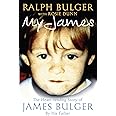 My James: The Heartrending Story of James Bulger by His Father: Amazon ...