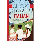 Short Stories in Italian for Beginners: Read for pleasure at your level ...