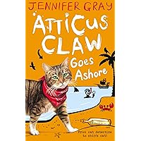 Atticus Claw Goes Ashore: 1 (Atticus Claw: World's Greatest Cat ...