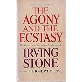 The Agony and the Ecstasy: A Biographical Novel of Michelangelo : Stone ...