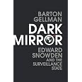 Dark Mirror: Edward Snowden and the Surveillance State: Amazon.co.uk ...