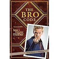 The Bro Code: Amazon.co.uk: Stinson, Barney, Kuhn, Matt: 9781847399304: Books