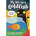 My Life as a Goldfish: and other poems: Amazon.co.uk: Rooney, Rachel ...
