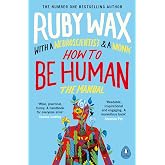 How to Be Human: The Manual: Amazon.co.uk: Wax, Ruby: 9780241294727: Books