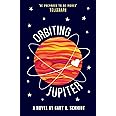 Orbiting Jupiter : Schmidt, Gary D.: Amazon.co.uk: Books