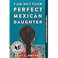 Buy I Am Not Your Perfect Mexican Daughter Book Online at Low Prices in ...