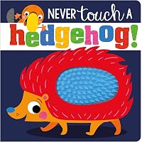 Never Touch A Spider! (Touch and Feel Board Book) (Never Touch Series ...