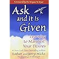 Ask and It is Given: Learning to Manifest Your Desires: Amazon.co.uk ...