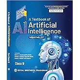A Textbook Of Artificial Intelligence For Class-9 Subject Code -417 For ...