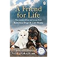 A Friend for Life: Amazon.co.uk: Battersea Dogs & Cats Home ...