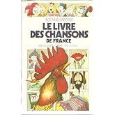 LE LIVRE DES CHANSONS DE FRANCE ET D'AILLEURS 1 2 3 : Sabatier ...