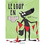Le Loup en slip - Tome 1 - Le Loup en slip : Cauuet Paul, Lupano ...