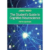 The Student's Guide to Cognitive Neuroscience : Ward, Jamie: Amazon.de ...