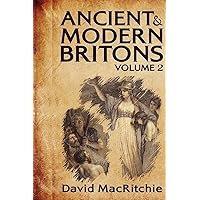 Ancient and Modern Britons, Vol. 2: Amazon.co.uk: Ritchie, David Mac ...