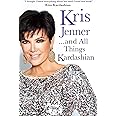 Kris Jenner... And All Things Kardashian: Amazon.co.uk: Jenner, Kris ...