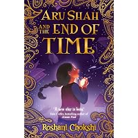 Aru Shah and the End of Time : Chokshi, Roshani: Amazon.co.uk: Books