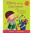 Harry and the Dinosaurs and the Bucketful of Stories: Amazon.co.uk ...