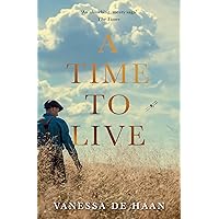 A Time to Live: A sweeping, heartrending historical fiction novel for ...