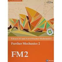 Pearson Edexcel AS and A level Further Mathematics Further Mechanics 1 ...