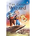 Buy The Good Wizard Book Online at Low Prices in India | The Good ...