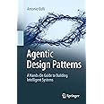 Buy Agentic Design Patterns: A Hands-on Guide to Building Intelligent ...
