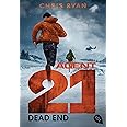 Agent 21 - Dead End (Die Agent 21-Reihe, Band 5) : Ryan, Chris, Ohlsen ...