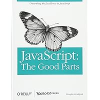 JavaScript: The Good Parts: Amazon.co.uk: Crockford, D: 9780596517748: Books