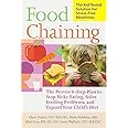 Food Chaining: The Proven 6-Step Plan to Stop Picky Eating, Solve ...