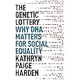 The Genetic Lottery: Why DNA Matters for Social Equality: Amazon.co.uk ...