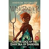 On the Edge of the Dark Sea of Darkness: The Wingfeather Saga Book 1 ...