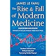 The Rise And Fall Of Modern Medicine: Amazon.co.uk: Le Fanu, Dr James ...