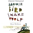 Mouse Bird Snake Wolf : Almond, David, McKean, Dave: Amazon.co.uk: Books