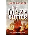 The Maze Cutter: A Maze Runner Novel: Amazon.co.uk: Dashner, James ...
