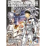 Rebellion. Mobile suit Gundam 0083 (Vol. 12) : Natsumoto, Masato, Yatate, Hajime, Tomino ...