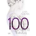 For 100 Reasons - Enthüllung (Die 100-Reihe, Band 3) : Adrian, Lara ...