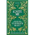 Ignite Me : Collectors Special edition: A beautiful hardback exclusive ...