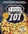 Thug Kitchen 101: Fast as F*ck: Amazon.co.uk: Kitchen, Thug ...