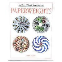 Paperweights: The Collector's Guide to Identifying, Selecting, and ...