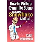 How to Write a Novel Using the Snowflake Method (Advanced Fiction ...