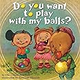 Do You Want To Play With My Balls?: Amazon.co.uk: The Cifaldi Brothers ...