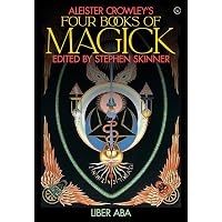 Magick: Liber ABA Bk.4 (Magick Bk. 4): Book Four Parts I-Iv: Amazon.co ...