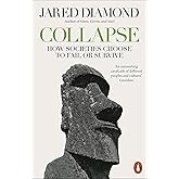 Collapse: How Societies Choose to Fail or Succeed: Revised Edition ...